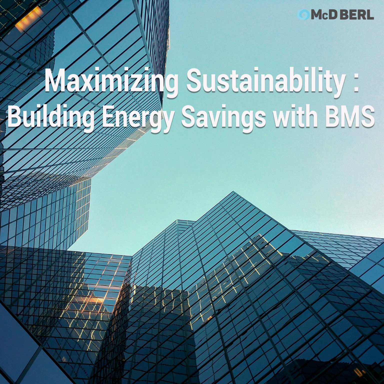 Maximizing Sustainability: Building Energy Savings with BMS - McD BERL